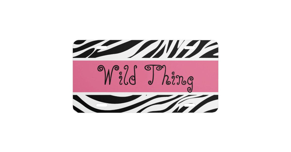 Wild Thing Zebra Stripes License Plate | Zazzle