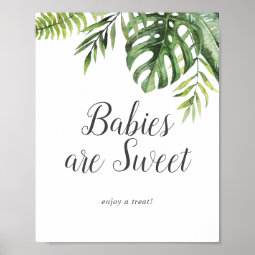 Wild Tropical Babies are Sweet Enjoy a Treat Sign | Zazzle