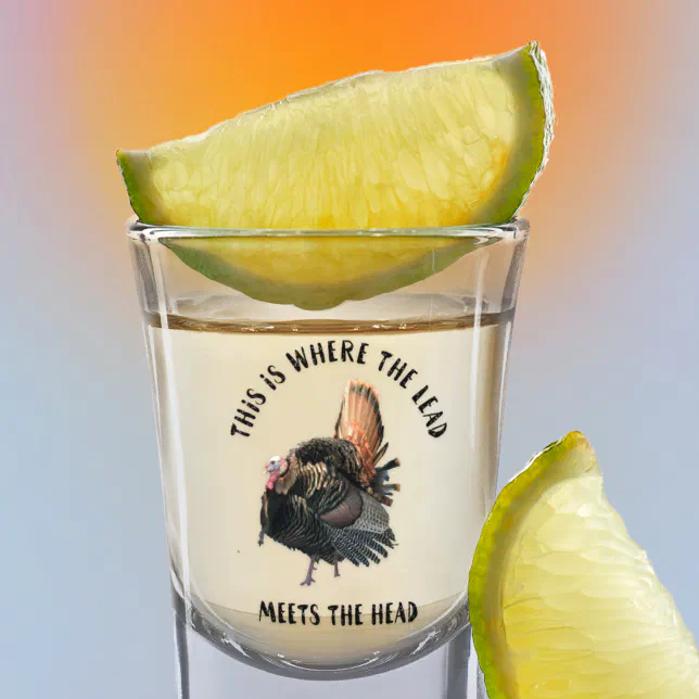 Wild Turkey Hunting Funny Sports Outdoors Quote Shot Glass | Zazzle
