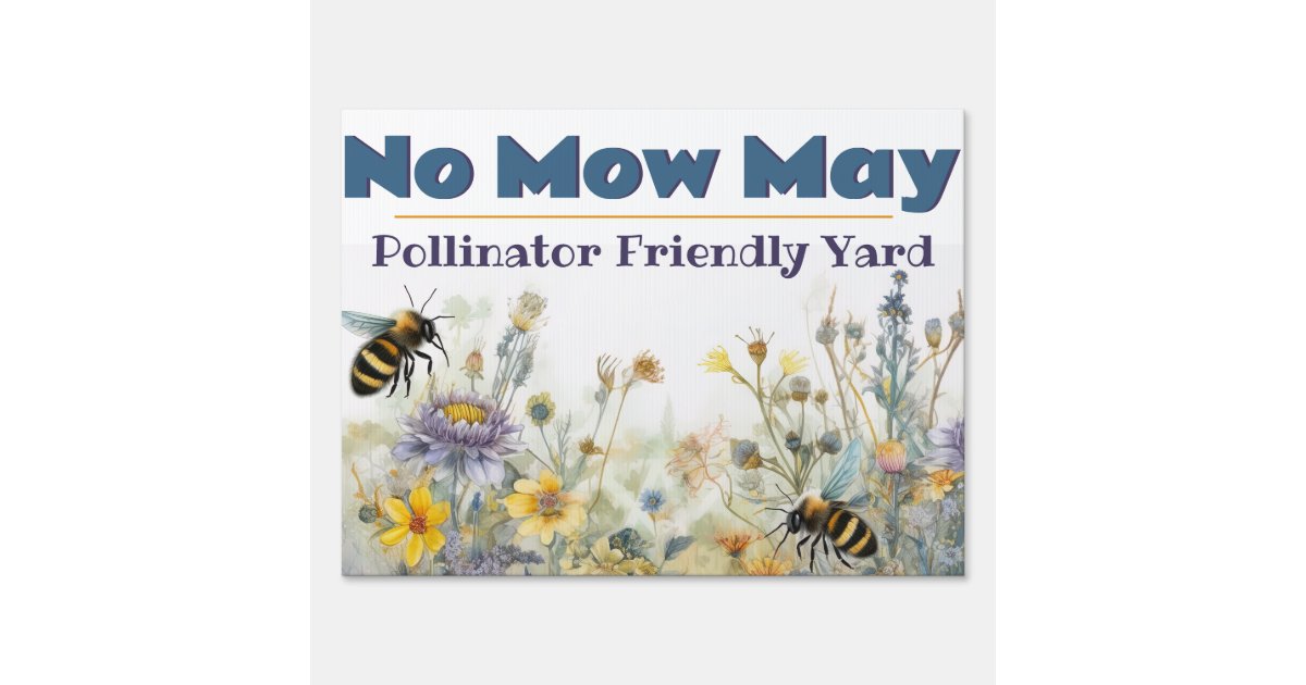 Wildflower No Mow May Pollinator Friendly Yard Sign | Zazzle