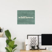 Wildflower Quote Poster | Zazzle