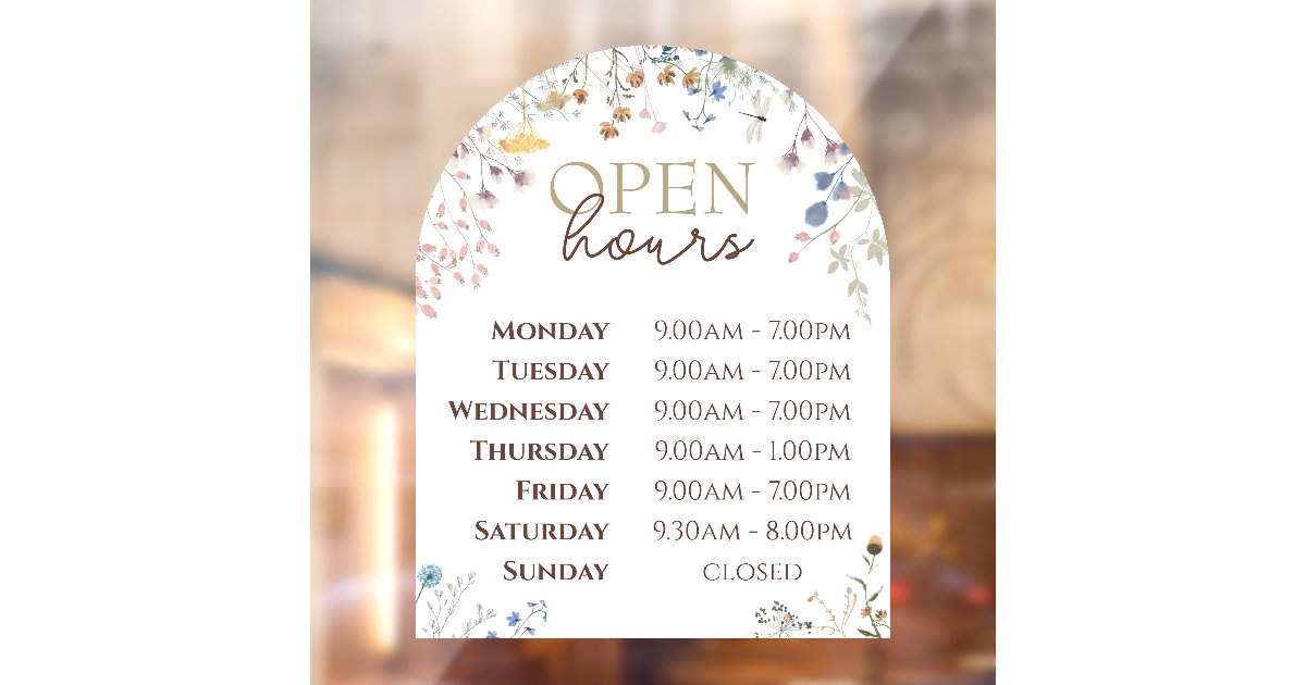 Wildflowers Arch Open Hours Window Cling | Zazzle