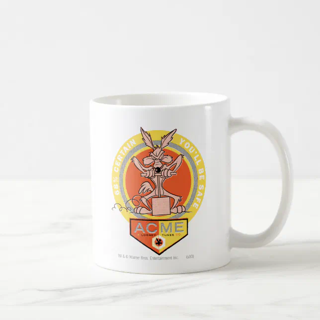 WILE E. COYOTE™ Acme - 68% Certain You'll Be Safe Coffee Mug | Zazzle