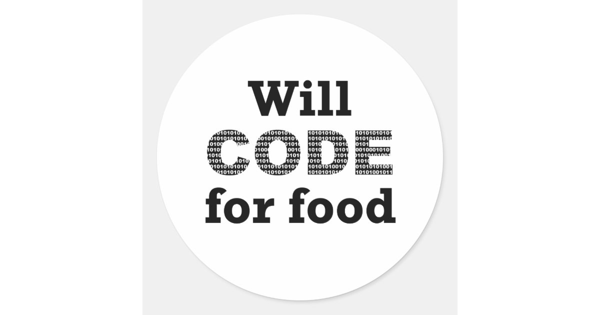 Will Code For Food Stickers | Zazzle