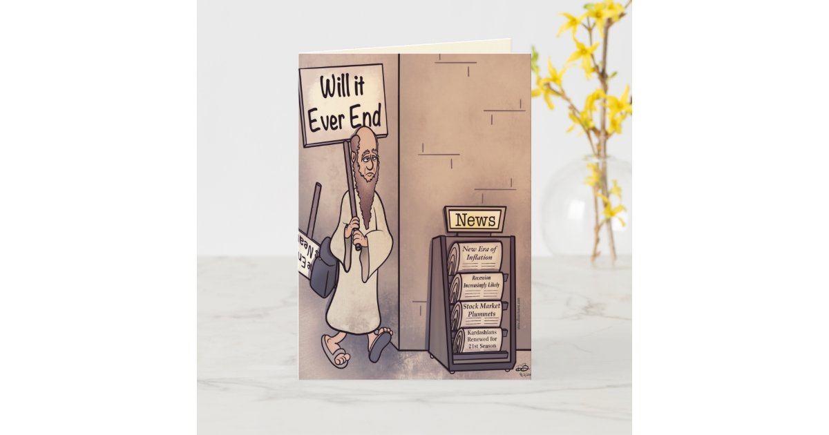 Will It Ever End Greeting Card | Zazzle