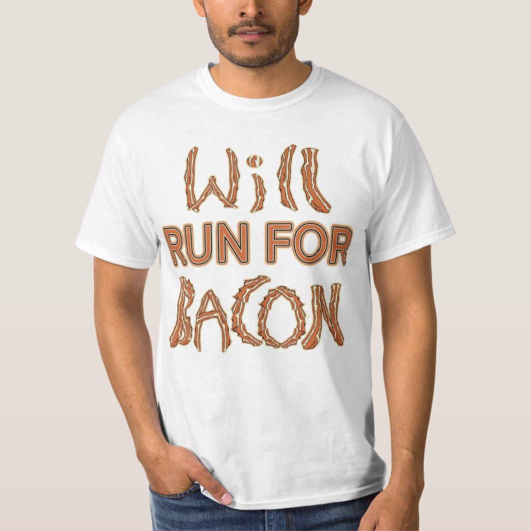 WILL RUN FOR BACON Running Tees & Gear | Zazzle