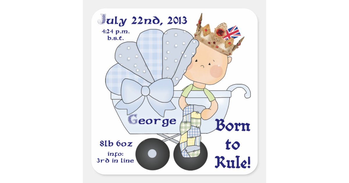 William & Kate's Little Prince George/Birth Info Square Sticker | Zazzle