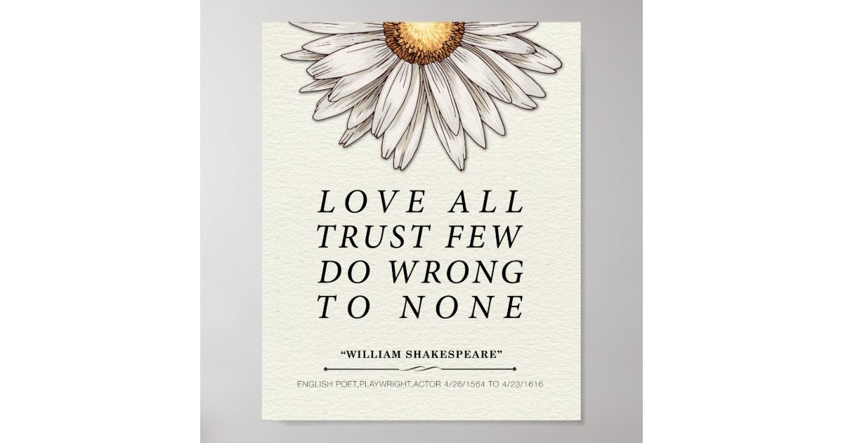 William Shakespeare Love All Quote Poster | Zazzle