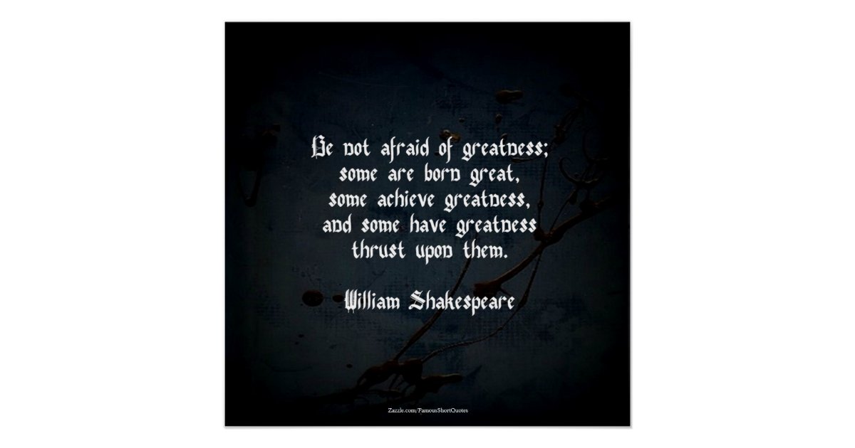 William Shakespeare Quote Greatness Poster Zazzle