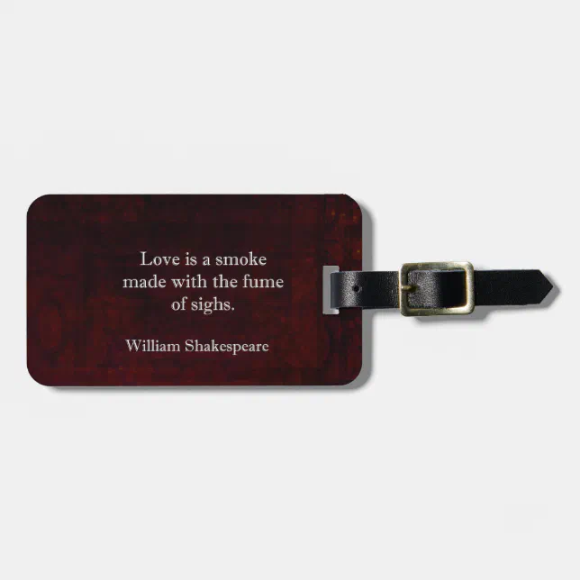 William Shakespeare Romeo and Juliet LOVE Quote Luggage Tag | Zazzle