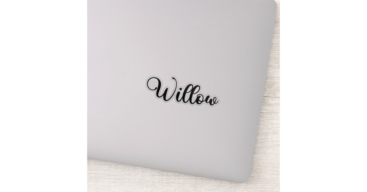 Willow Name - Handwritten Calligraphy Sticker | Zazzle
