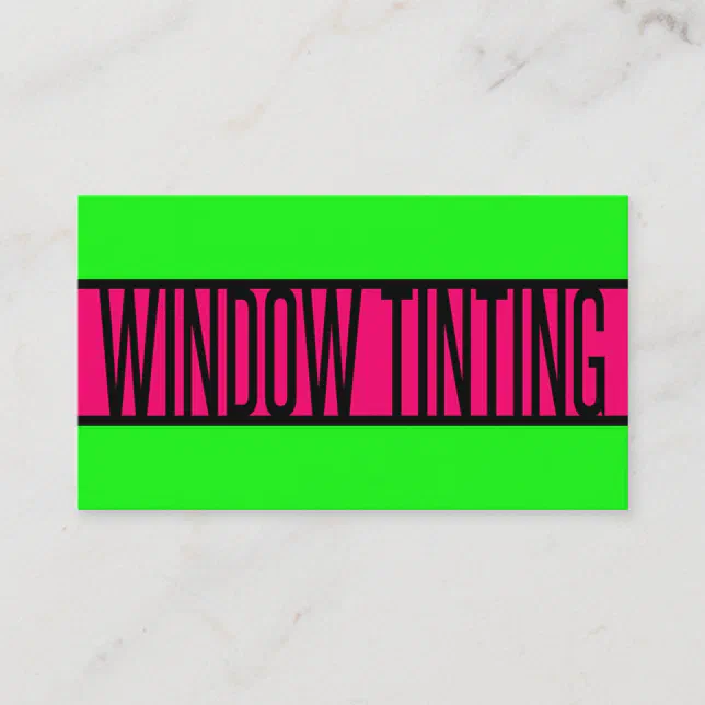 Window Tinting Neon Green and Hot Pink Business Card | Zazzle