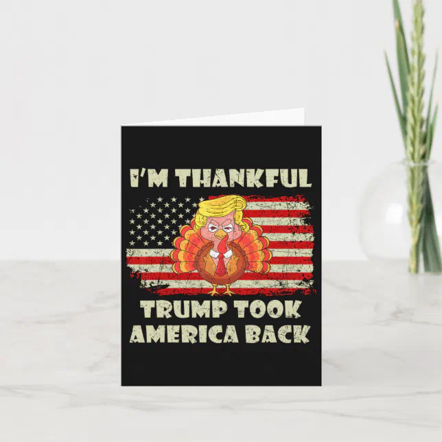 Winner I'm Thankful Trump Won Took America Ck Than Card | Zazzle