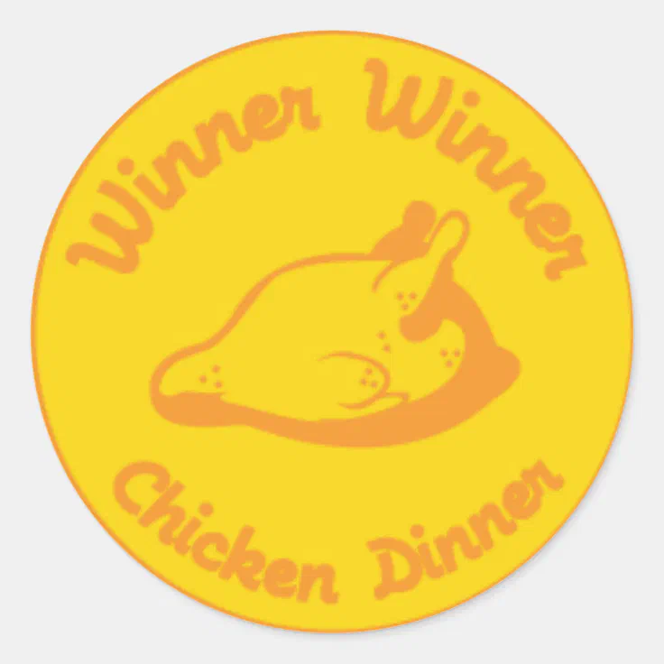 Winner Winner Chicken Dinner Classic Round Sticker | Zazzle