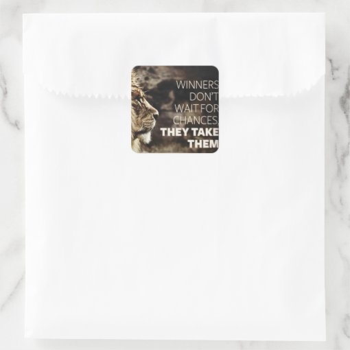 Winners Take Chances - Motivational Square Sticker | Zazzle