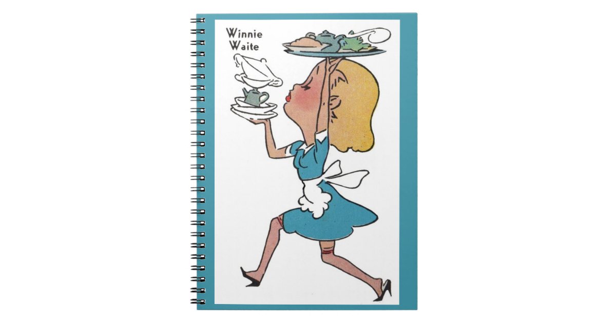 Winnie Waite the busy waitress Notebook | Zazzle