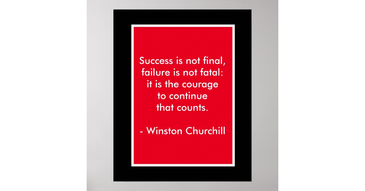 Winston Churchill Quote; Success Poster | Zazzle