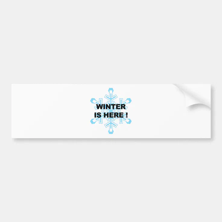 Winter is Here! Liberal Snowflake Bumper Sticker | Zazzle