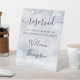 Winter Reserved Father Of The Bride Memorial Pedestal Sign | Zazzle