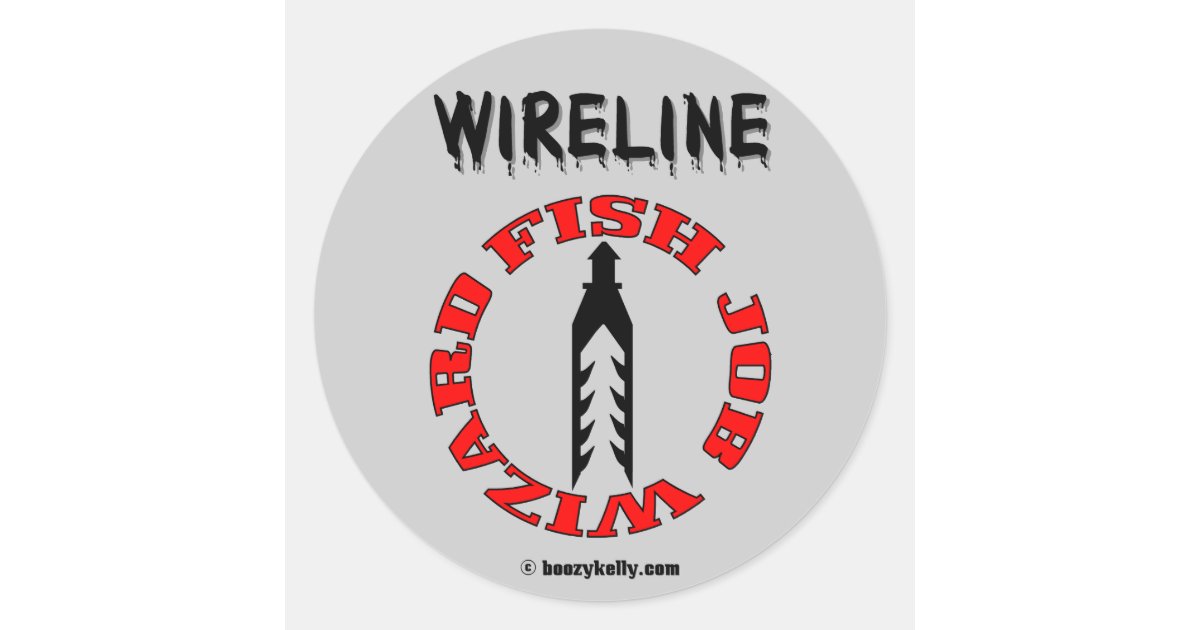 Wireline Fish Job Wizard,Oil Field Sticker,Oil Rig Classic Round ...