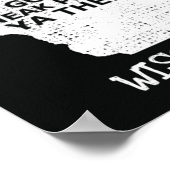 Wisconsin Map Ope Sneak Past Ya There Slang Saying Poster | Zazzle