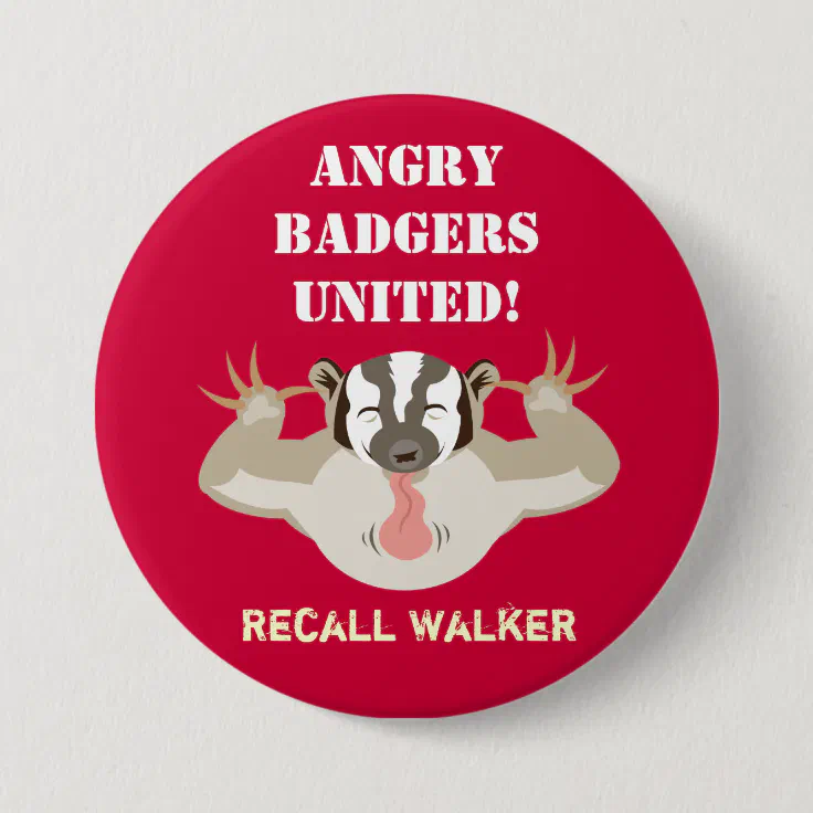 Wisconsin Politics_Angry Badgers United_Recall Button | Zazzle