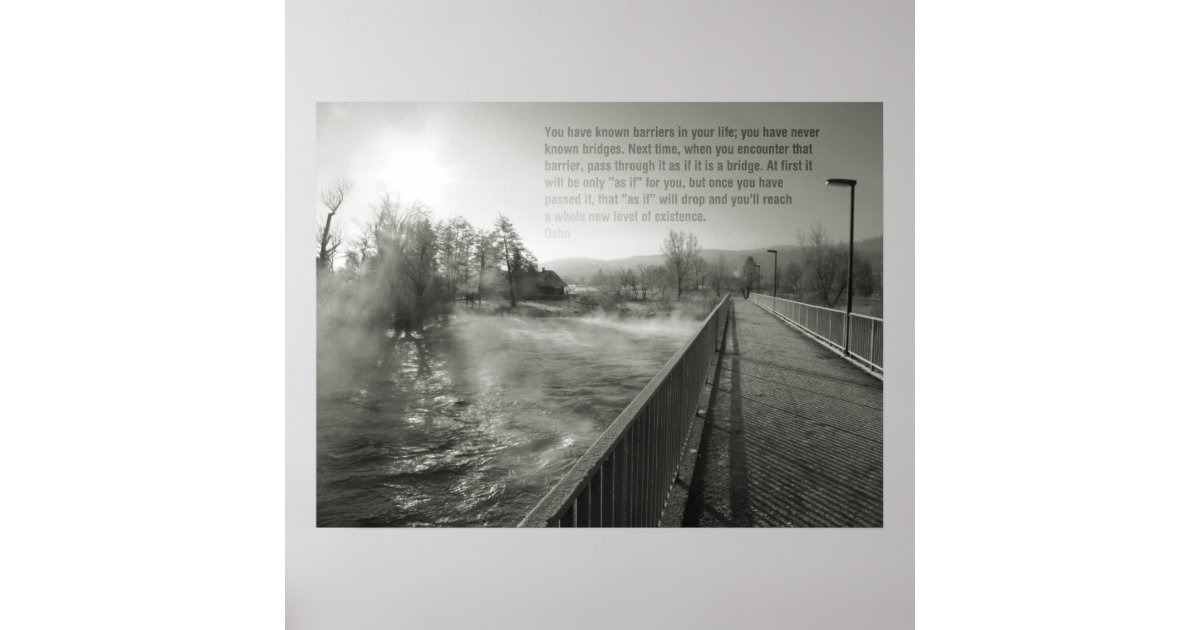Wisdom quote bridge life motivational Poster | Zazzle
