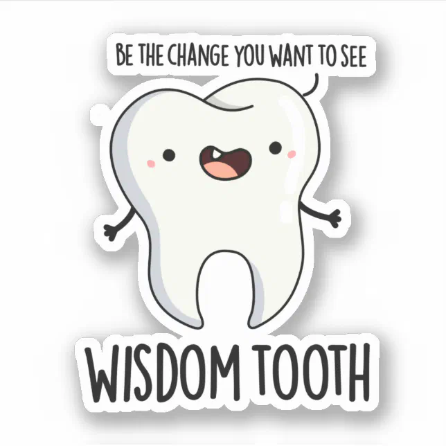 Wisdom Tooth Funny Dental Wise Tooth Pun Sticker | Zazzle