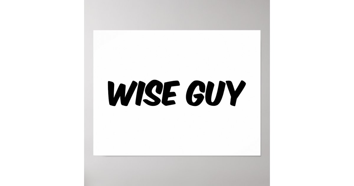 Wise Guy Text Logo Poster | Zazzle