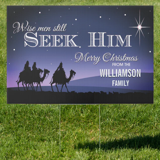 Wise Men Still Seek Him Christmas Yard Sign | Zazzle