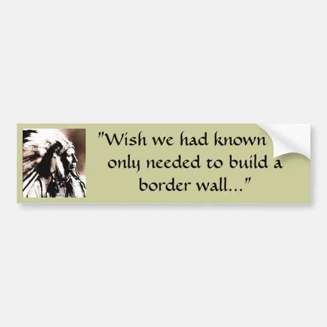Wish we had built a border wall bumper sticker | Zazzle