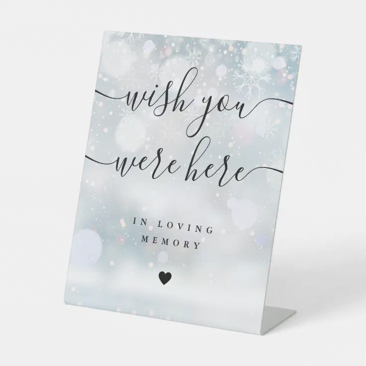 Wish You Were Here In Loving Memory Winter Pedestal Sign | Zazzle