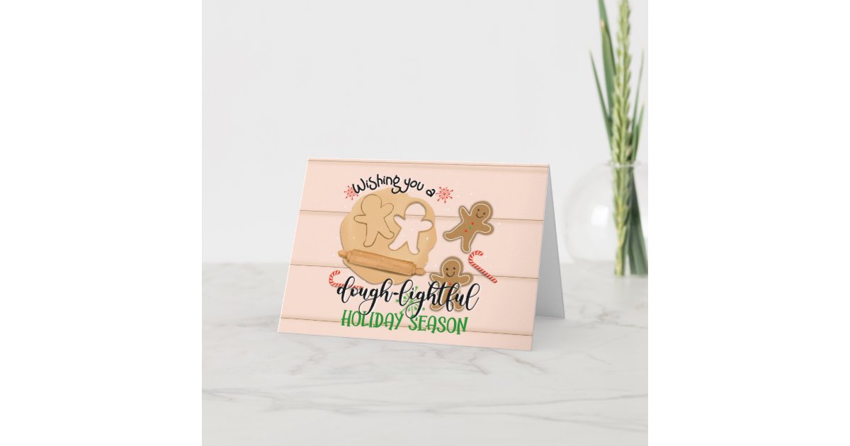 wishing you a dough-lightful holiday season ginger card | Zazzle