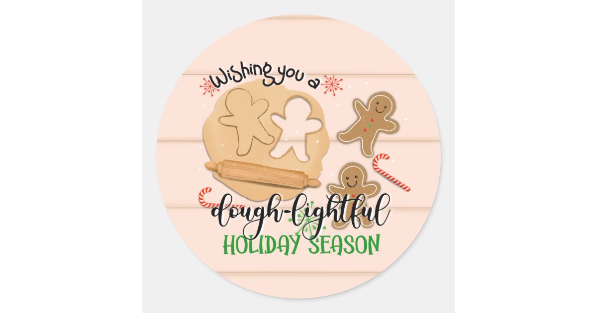 wishing you a dough-lightful holiday season ginger classic round ...