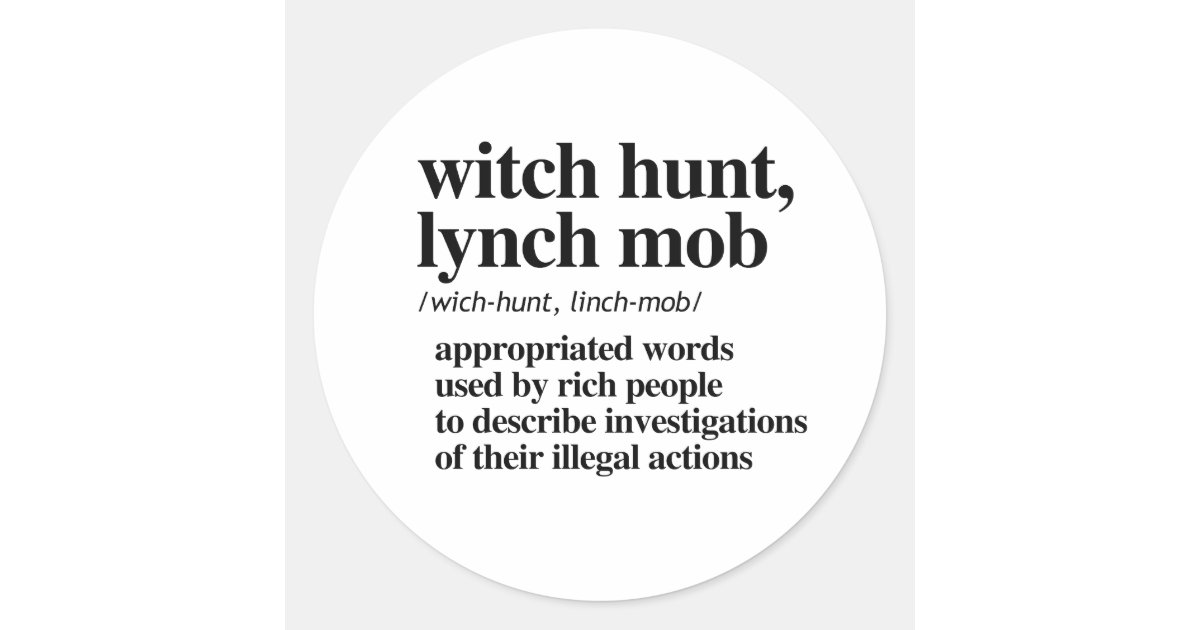 Witch Hunt, Lynch Mob Definition Classic Round Sticker | Zazzle