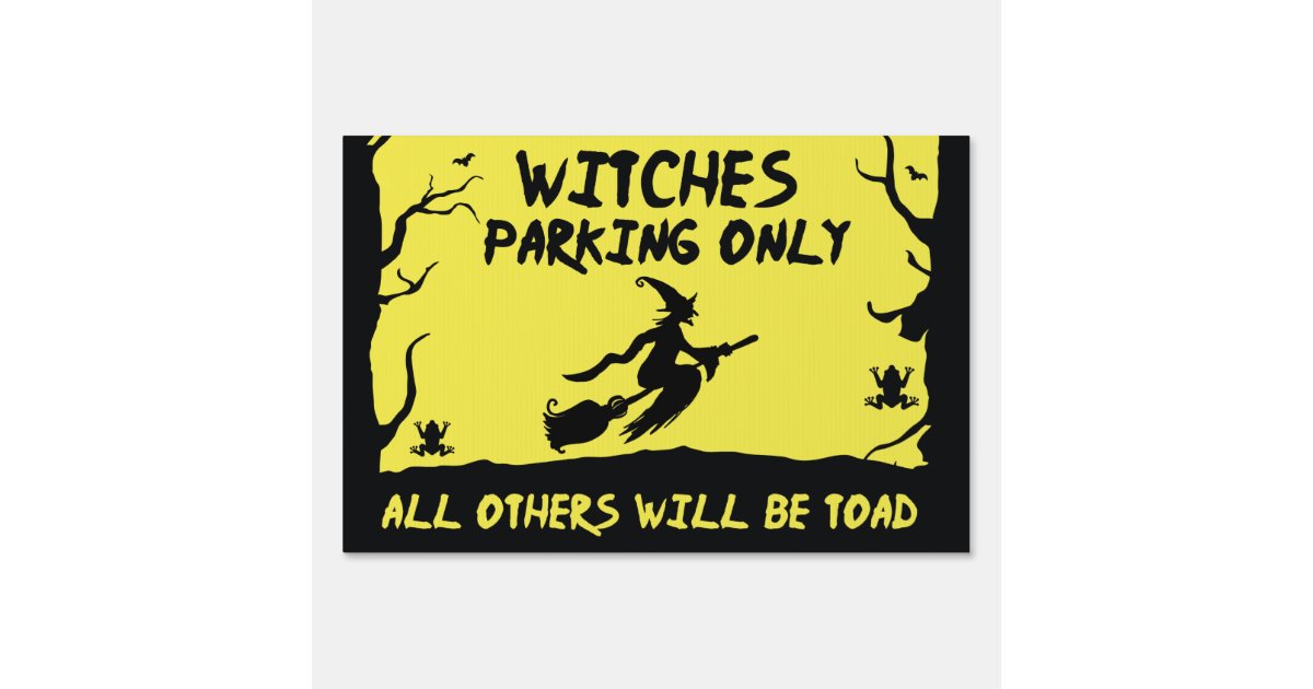 Witches Parking Only Sign | Zazzle