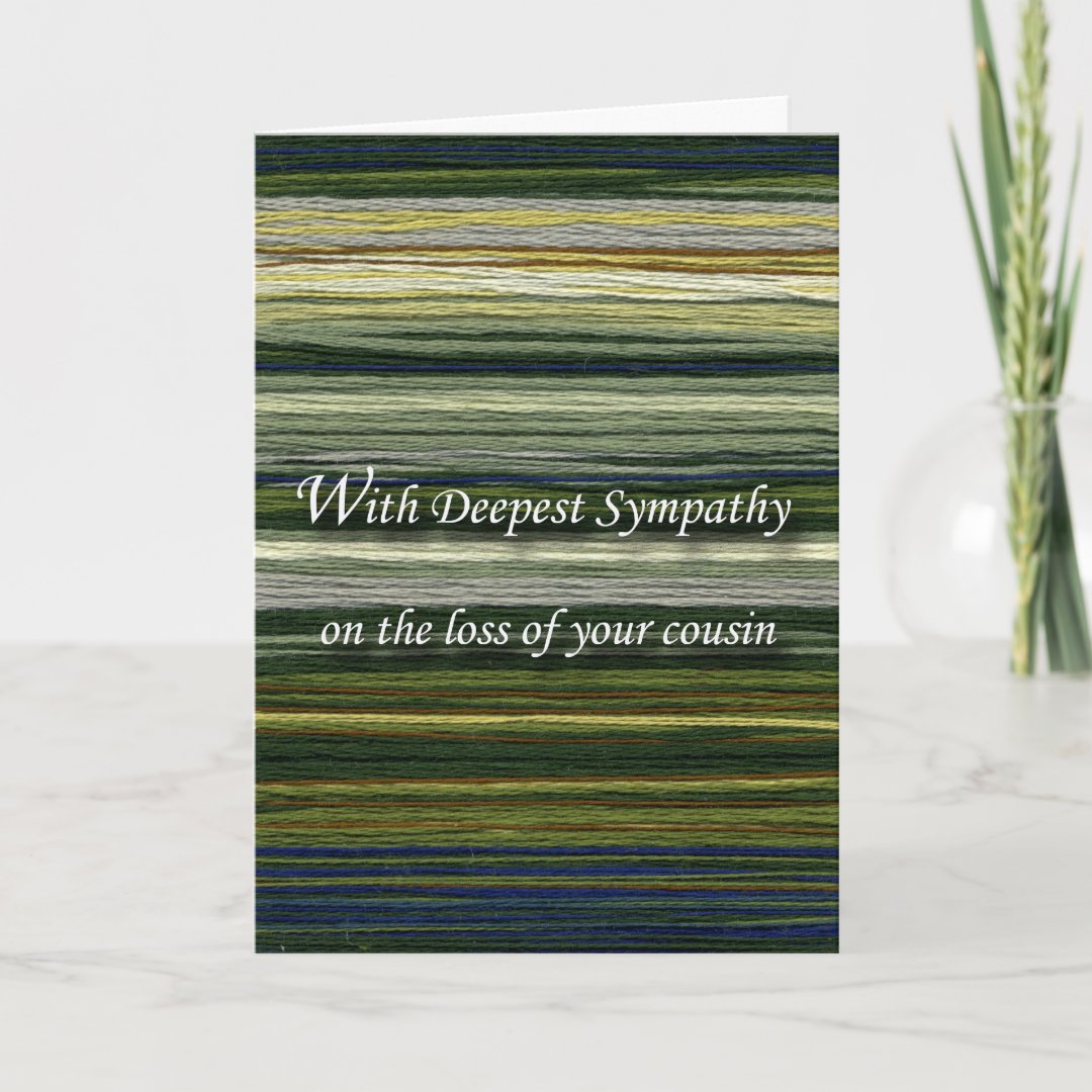 With Deepest Sympathy, Loss of Cousin, Threads Card | Zazzle