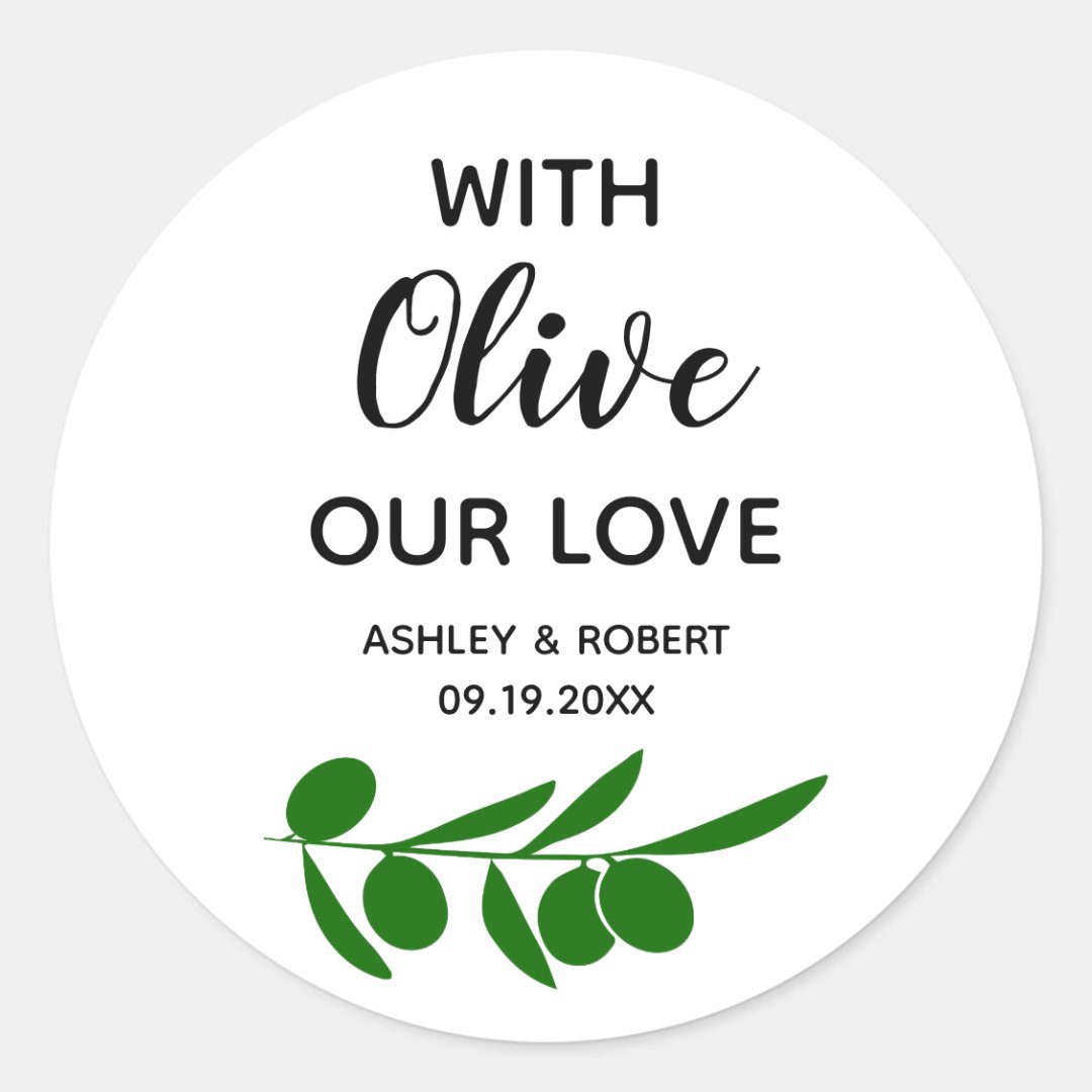 With Olive Our Love, Olive Oil Circle Stickers | Zazzle