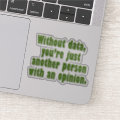 Without data, you're just a person with an opinion sticker | Zazzle
