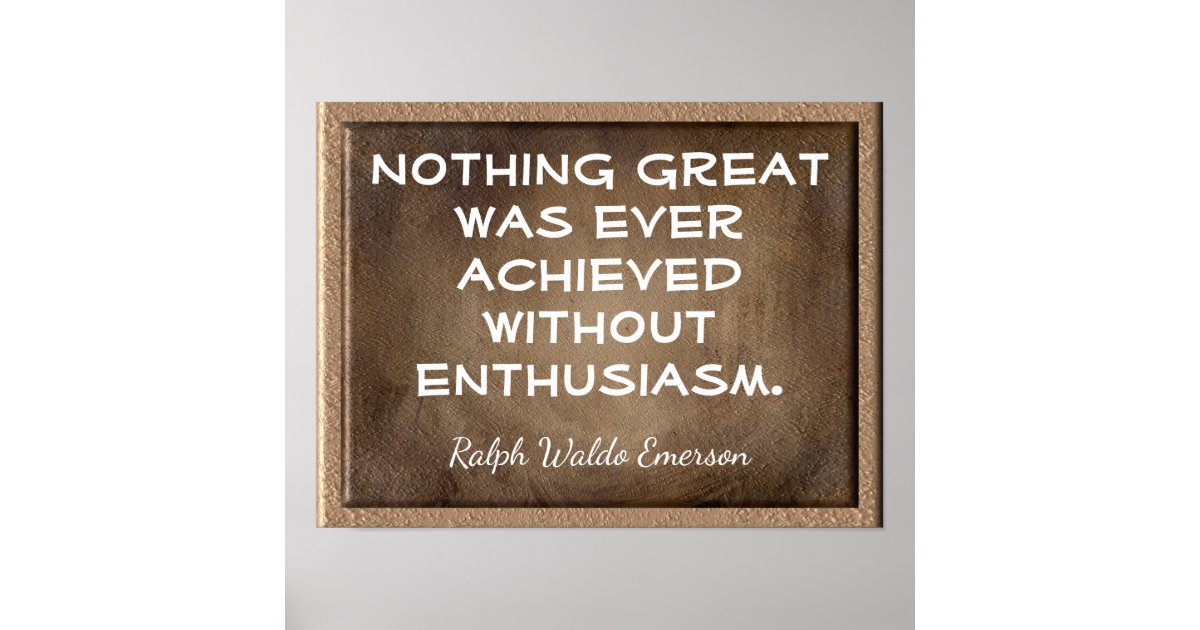 Without Enthusiasm _Emerson quote - print | Zazzle