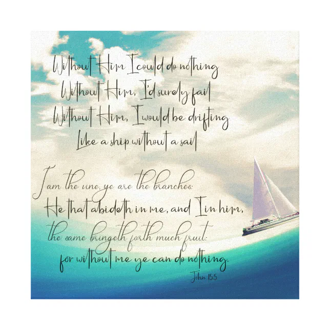 Without Him Hymn Lyrics with Bible Verse Canvas Print | Zazzle