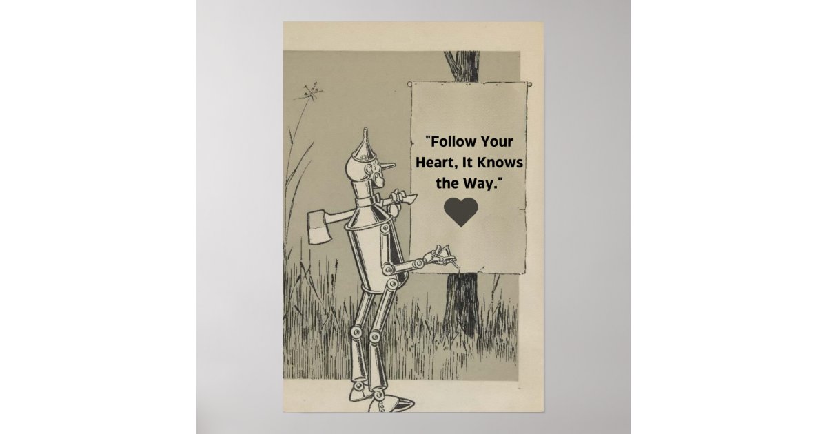 Wizard Of Oz Tin Man Motivational Quote Poster | Zazzle