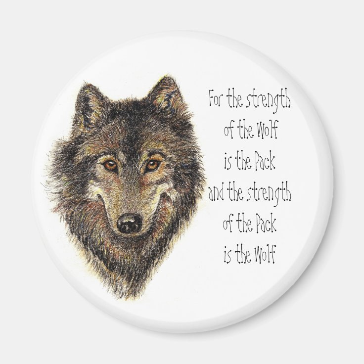 Wolf and Pack Quote - Animal Collection Magnet | Zazzle