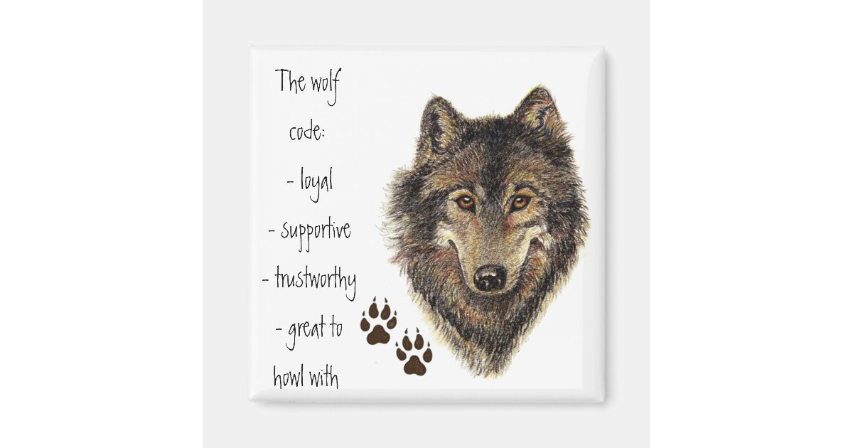 Wolf Code Quote, Wolves Animal Magnet | Zazzle