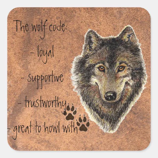 Wolf Code Quote, Wolves Animal Square Sticker | Zazzle