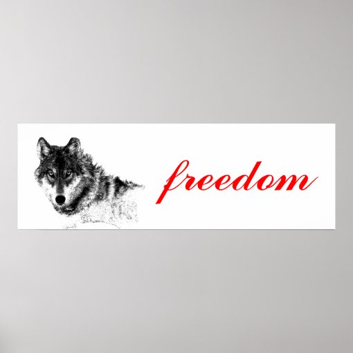 Wolf Freedom Motivational Inspirational Poster | Zazzle
