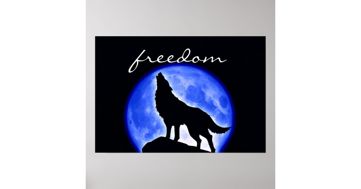 Wolf Howling Freedom Blue Full Moon Night Poster | Zazzle