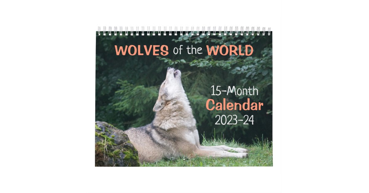 Wolves of the World 2023-24 Calendar 15-Month | Zazzle