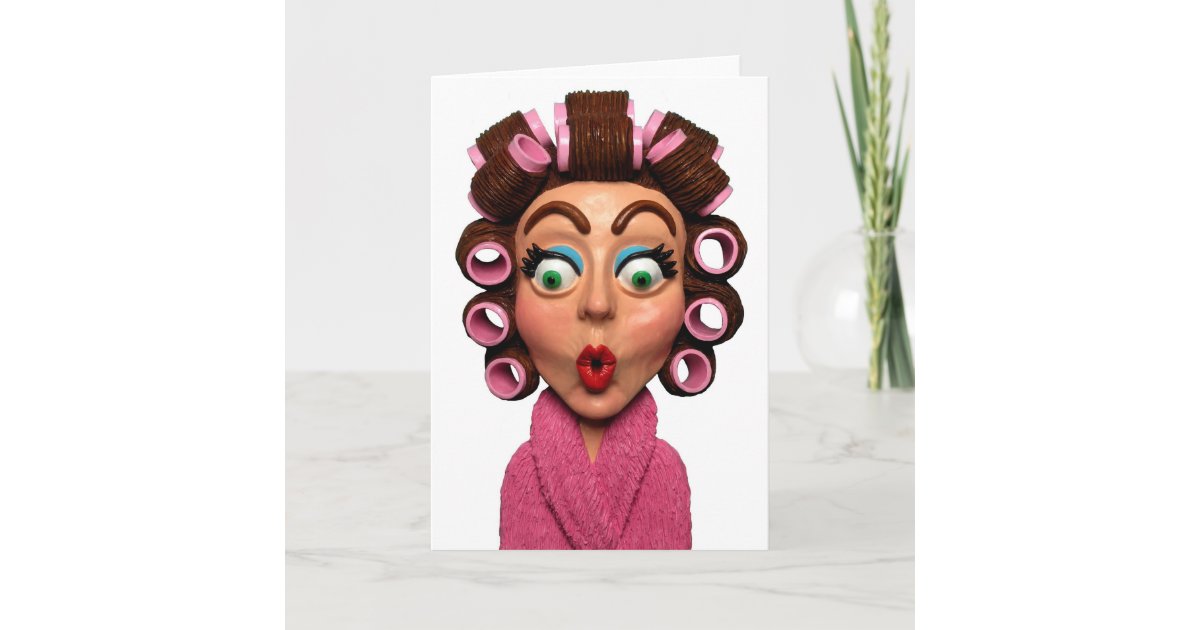 Woman Wearing Curlers Card | Zazzle