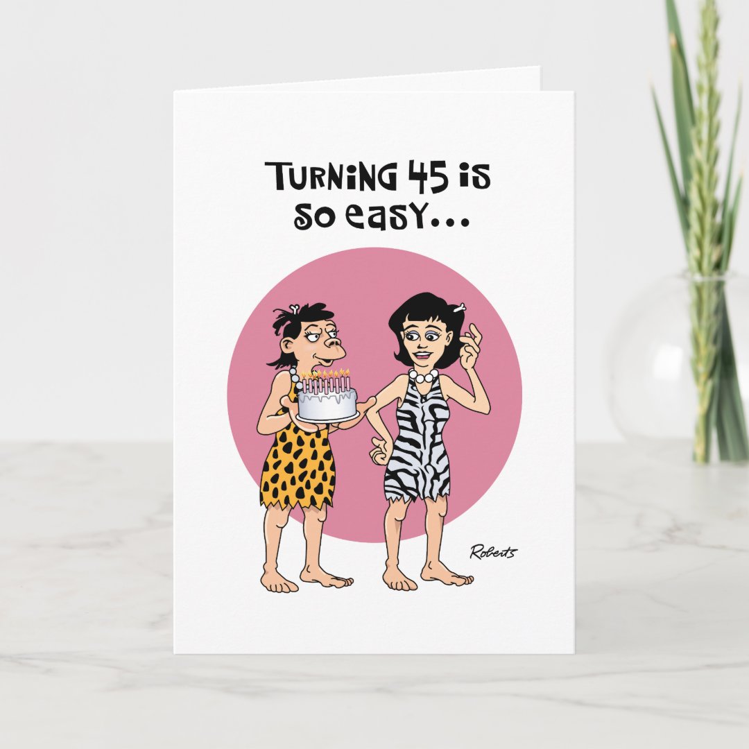 Woman's 45th Birthday Card Humor | Zazzle